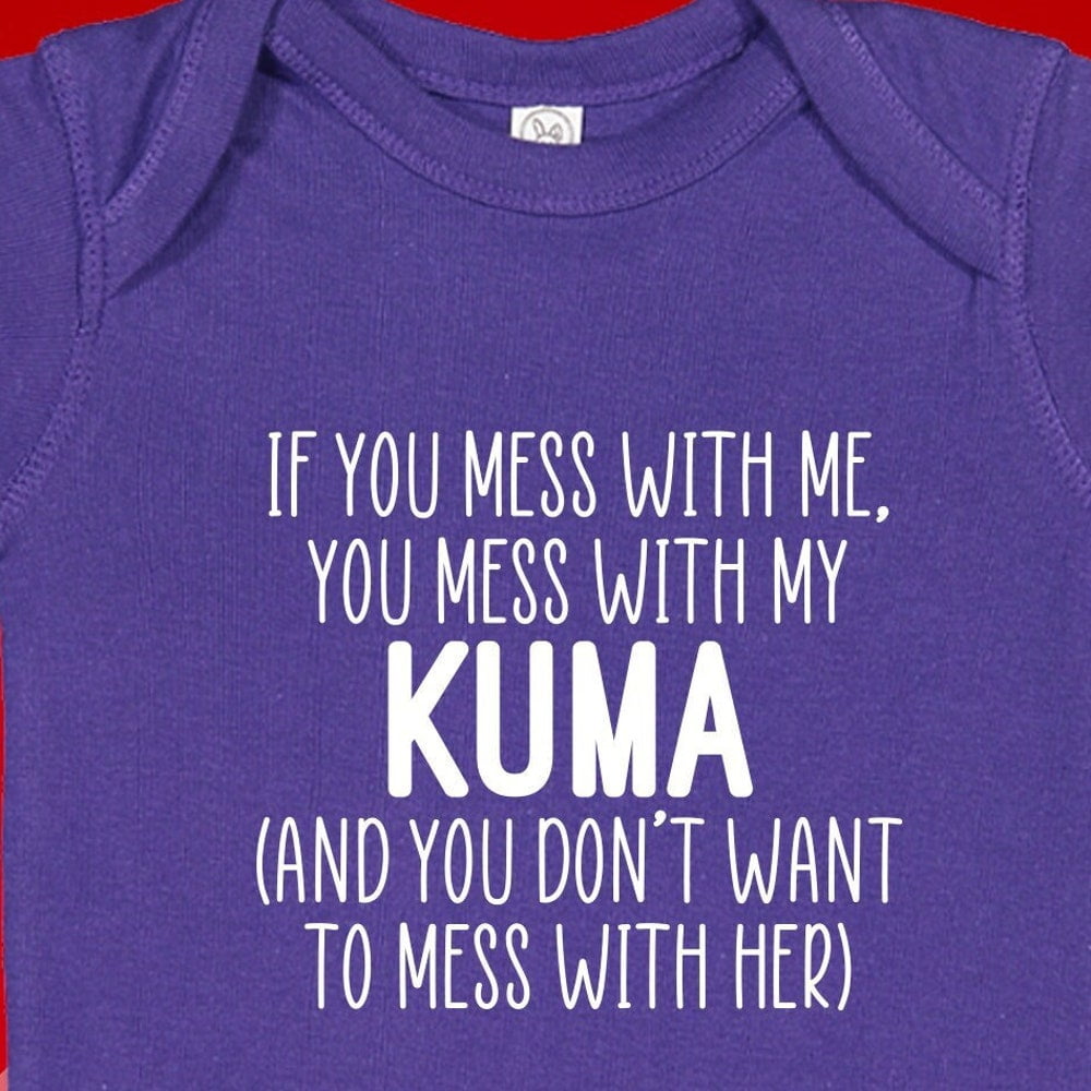 Baby Bodysuit BELLA CANVAS Kuma Godmother Baby Bodysuit Infant Onesie Kids T-Shirt, Mess With My ...