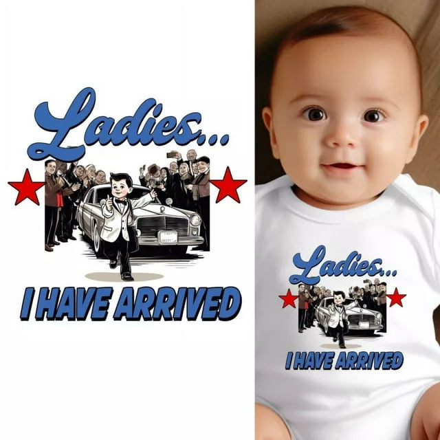 Baby Bodysuit BELLA CANVAS Ladies I Have Arrived Baby Clothes For Infant Boys Baby Bodysuit ...