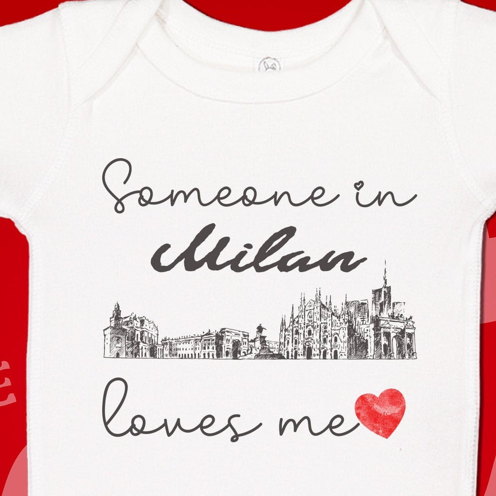 Baby Bodysuit BELLA CANVAS Milan Italy Baby Onesie, Someone Loves Me In ...