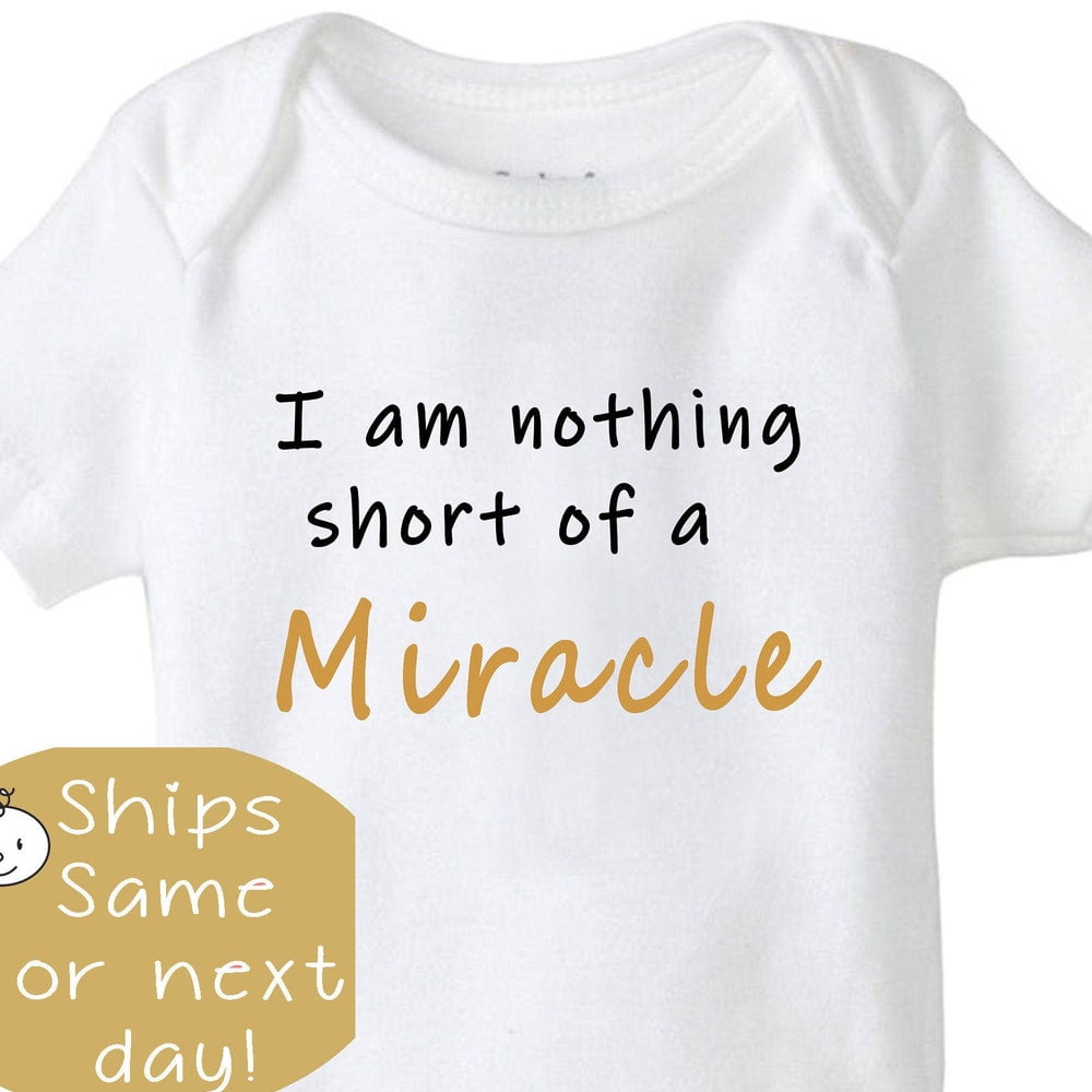 Baby Bodysuit BELLA CANVAS Miracle Baby, I Am Nothing Short Of A ...