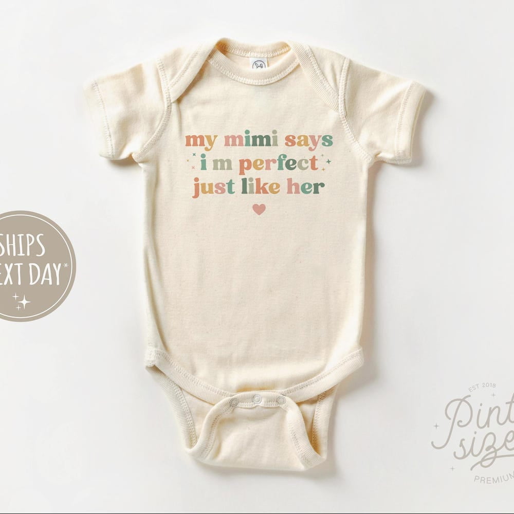 Baby Bodysuit BELLA CANVAS My Mimi Says I'M Perfect Just Like Her ...