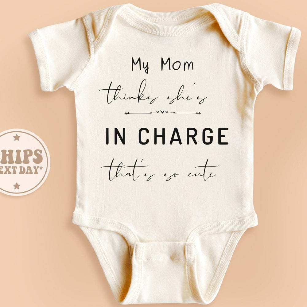 Baby Bodysuit BELLA CANVAS My Mom Thinks She'S In Charge Baby Onesie ...