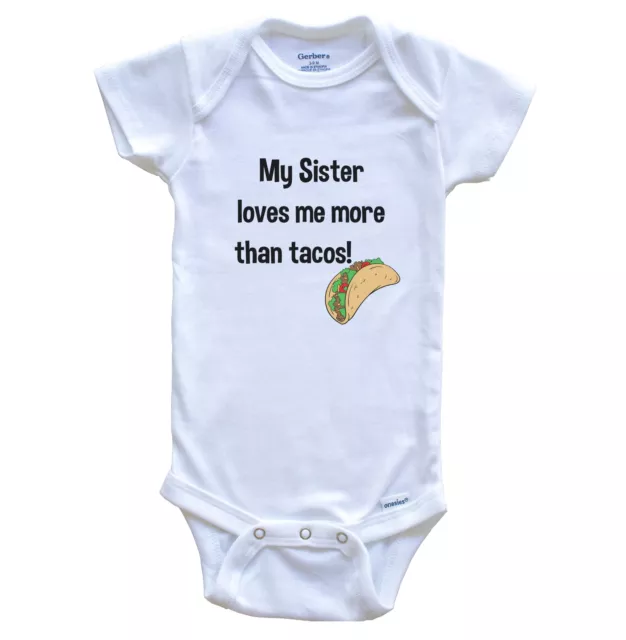Baby Bodysuit BELLA CANVAS My Sister Loves Me More Than Tacos Funny Baby Bodysuit - Walmart.com