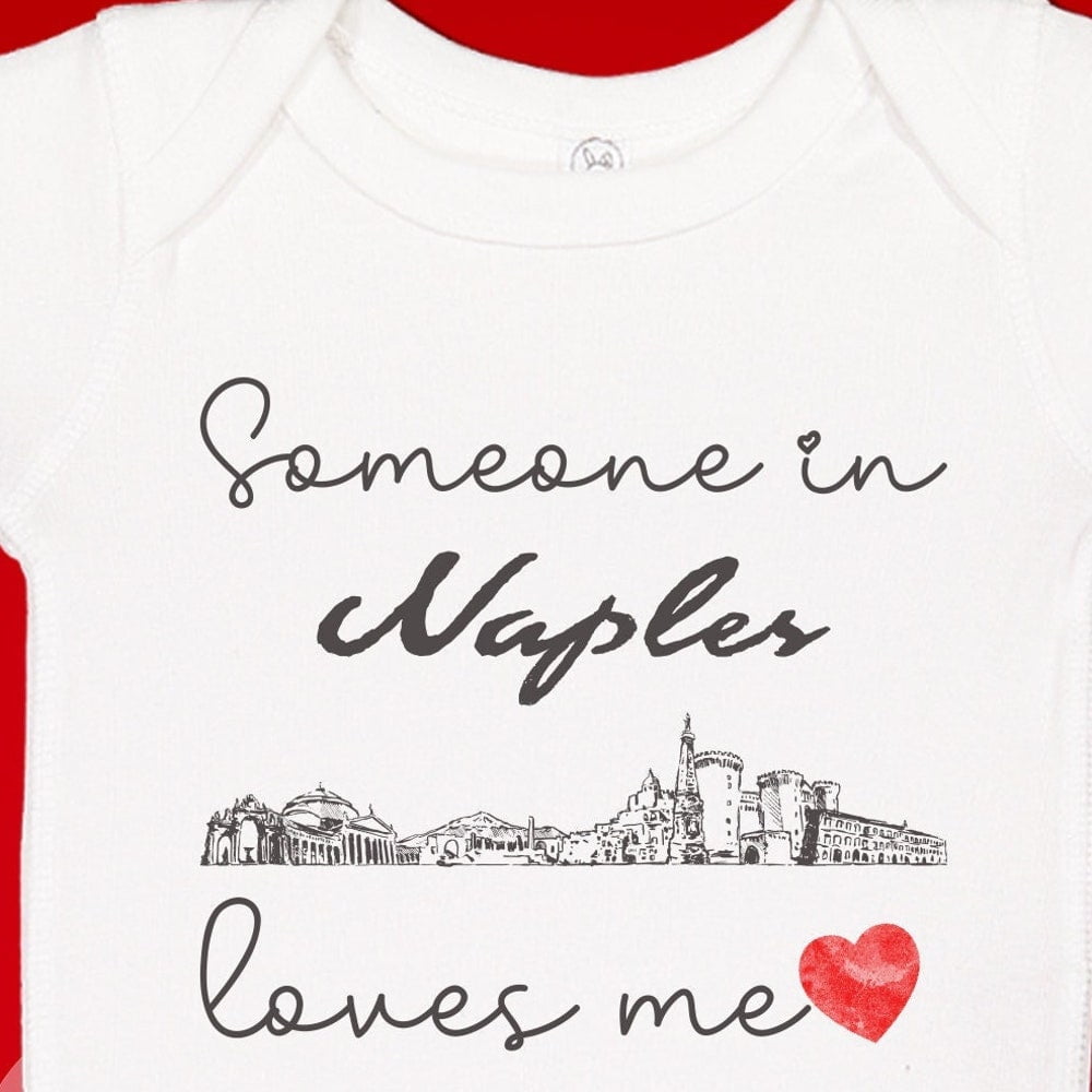 Baby Bodysuit BELLA CANVAS Naples Italy Baby Onesie, Someone Loves Me ...