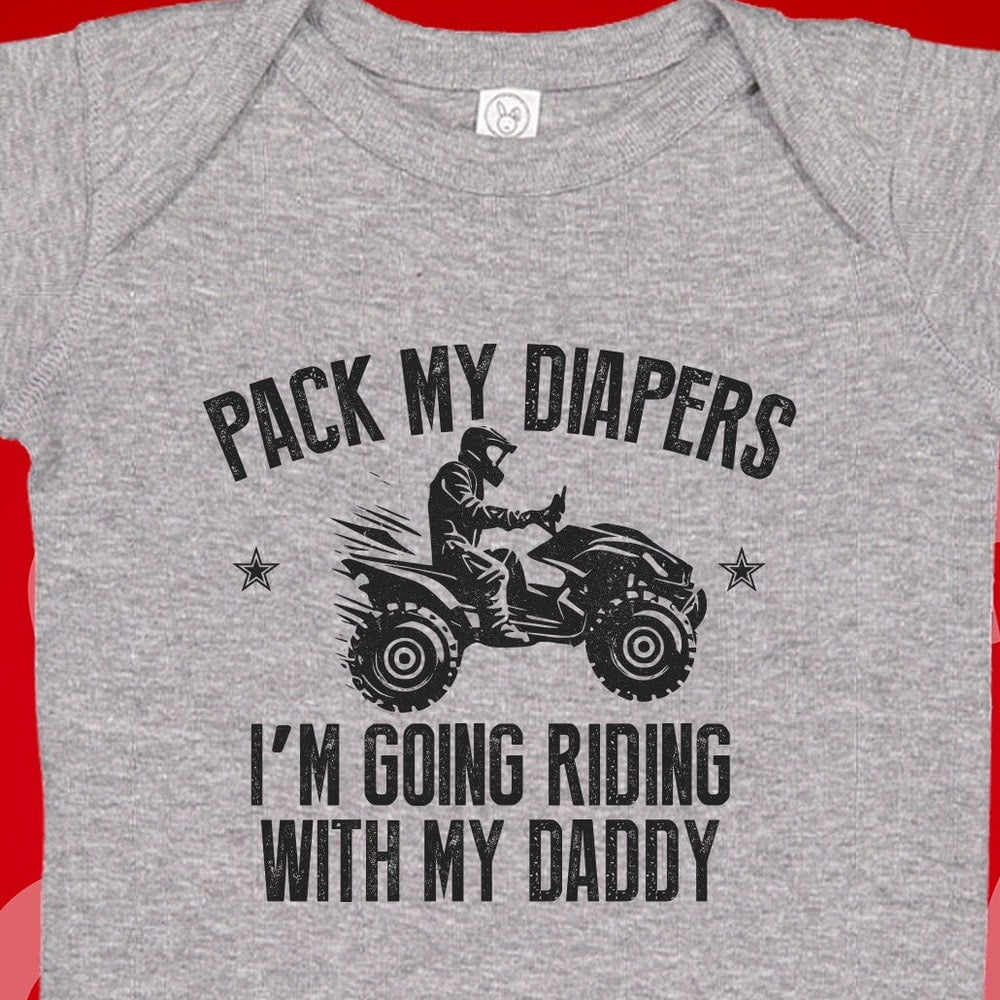 Baby Bodysuit BELLA CANVAS Pack My Diapers I'M Going Riding With Daddy ...