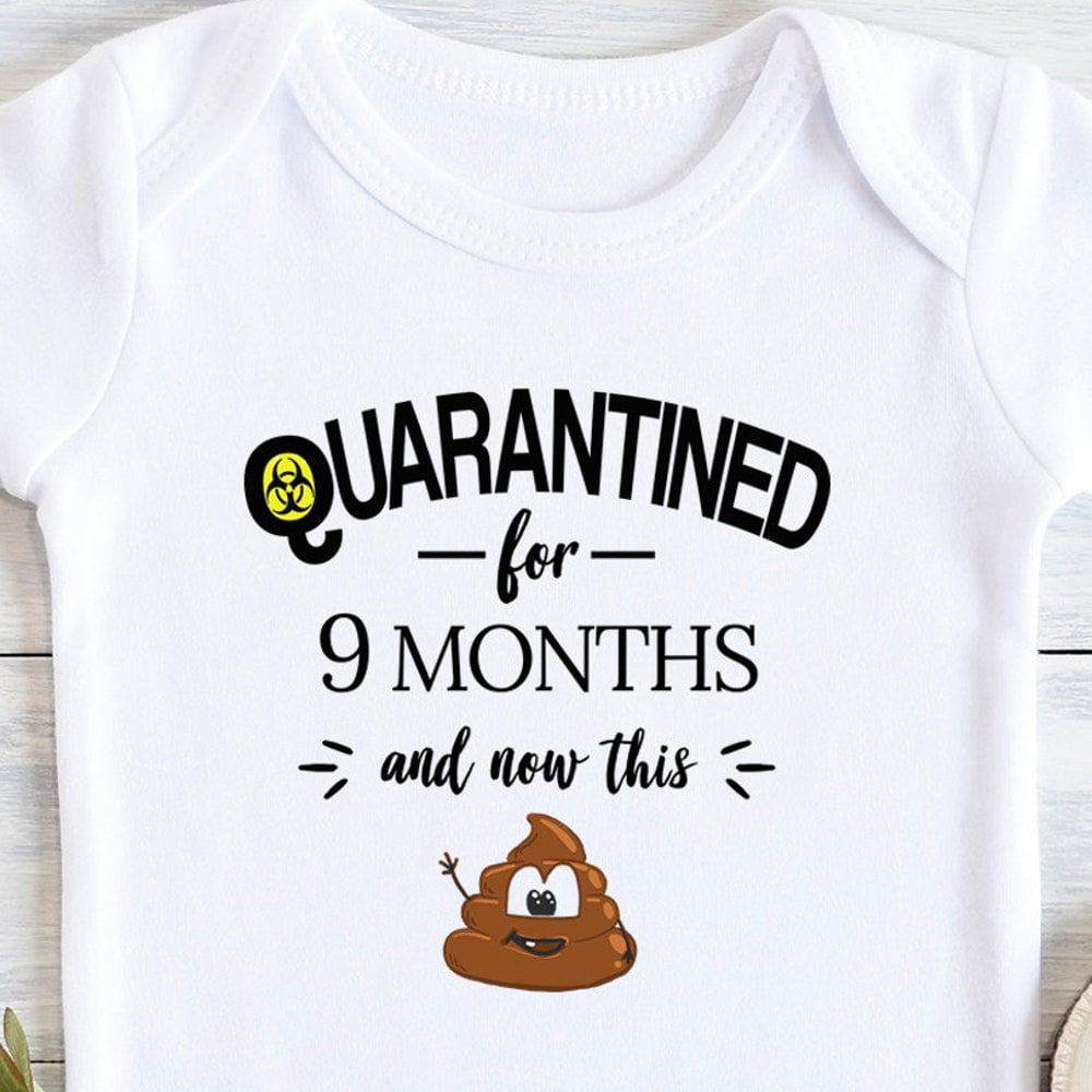 Baby Bodysuit BELLA CANVAS Quarantine For 9 Months And Now This! Baby, Social Distancing ...