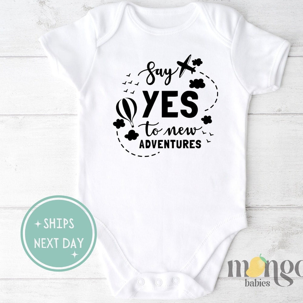 Baby Bodysuit BELLA CANVAS Say Yes To New Adventures Baby Onesies ...