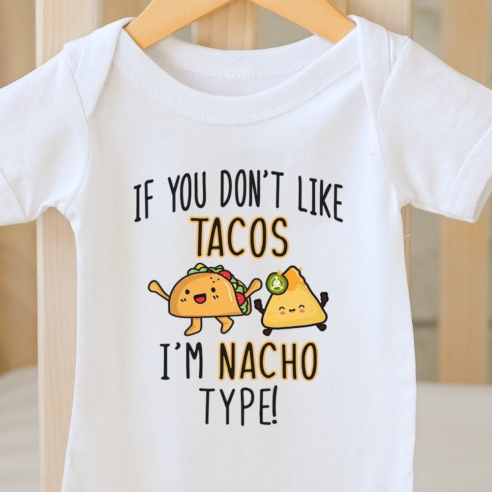 Baby Bodysuit BELLA CANVAS Tacos Baby Bodysuit, If You Don'T Like Tacos I'M Nacho Type Baby ...