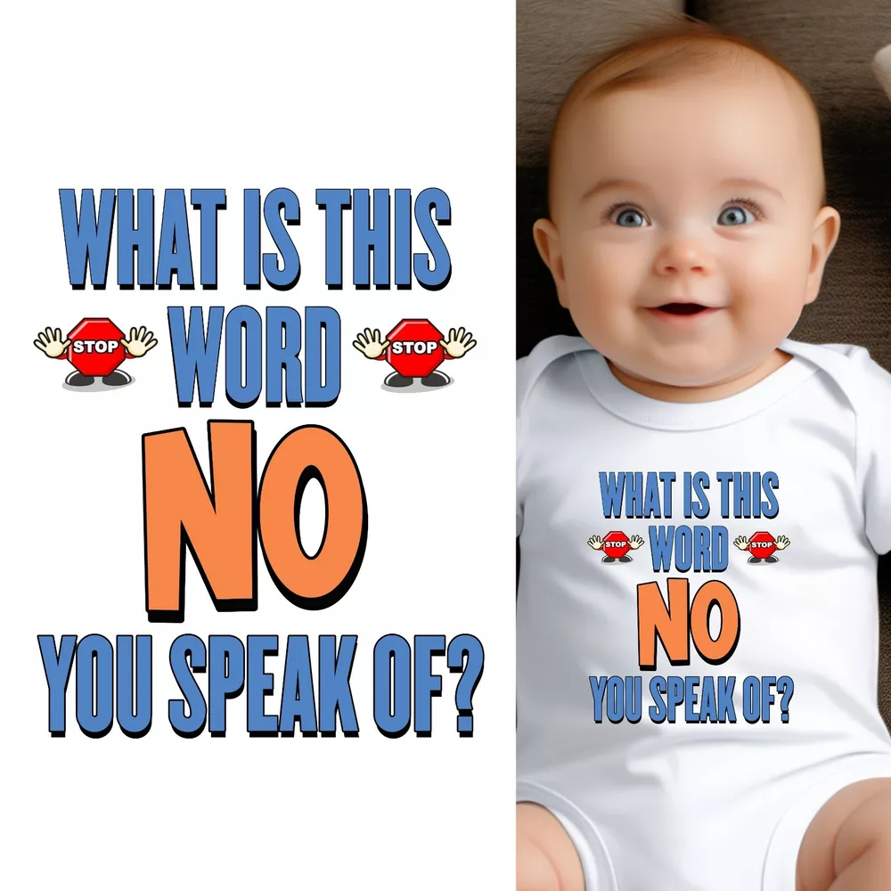 Baby Bodysuit - What Is This Word No You Speak Of Baby Clothes For Infants Cute And Cool Baby ...