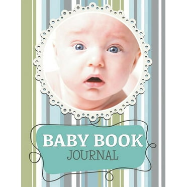 My Baby's Journal (Blue) : the story of baby's first year - Walmart.com