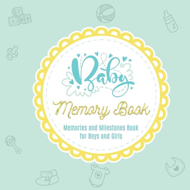 Baby Books First Year Memory Book: Baby Journal and Baby Memory Book ...