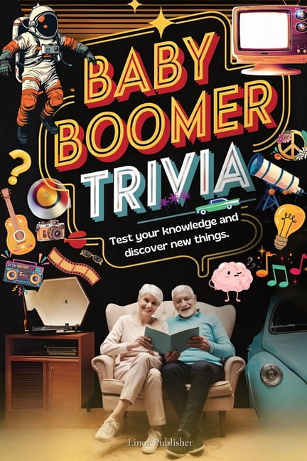 Baby Boomer Trivia Challenge: 500+ Fun Memory-Boosting Questions from ...