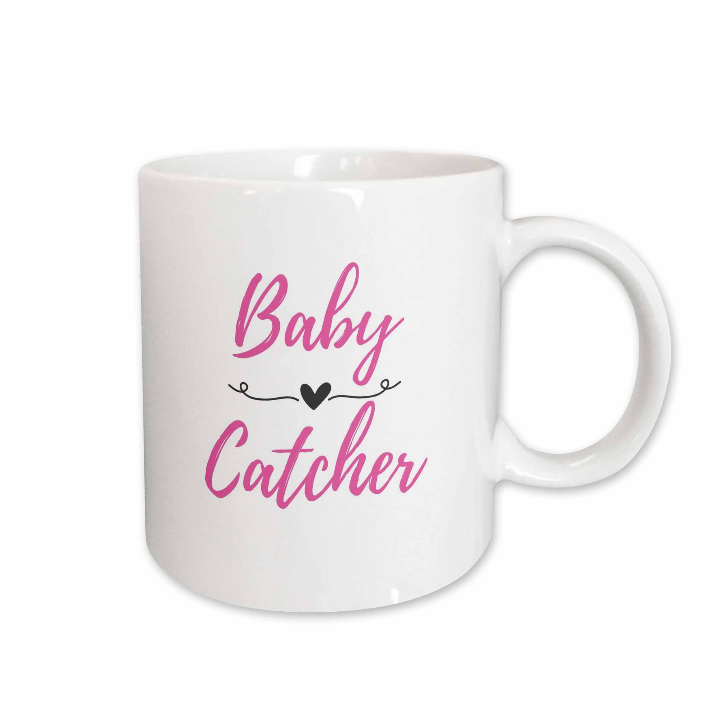3drose, Baby Catcher - Funny Midwife Humor - Birth Team Midwives Obgyn Doula, 11oz Mug - Walmart.com