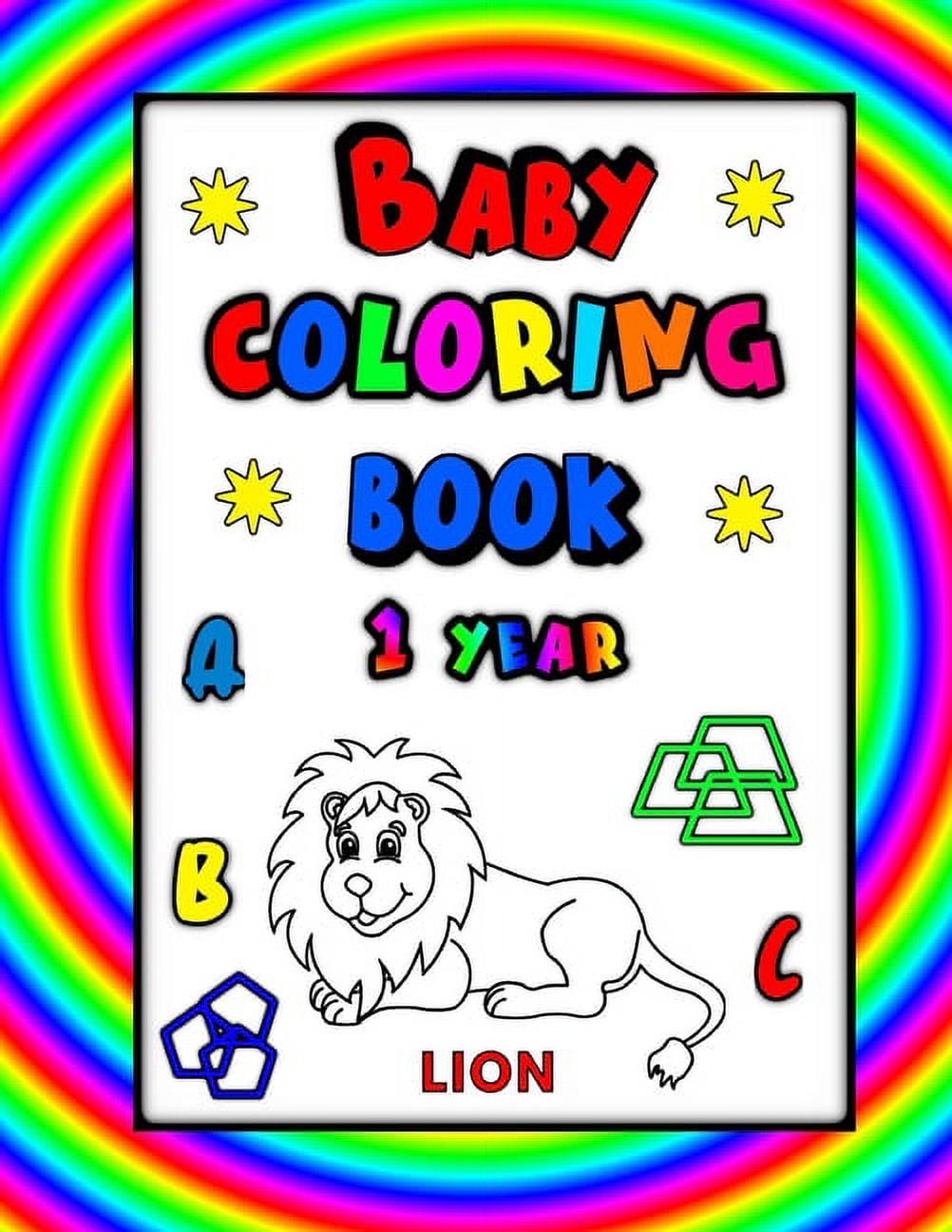 Baby Coloring Book 1 Year: Educational & Fun with Alpahbet, Animals and ...
