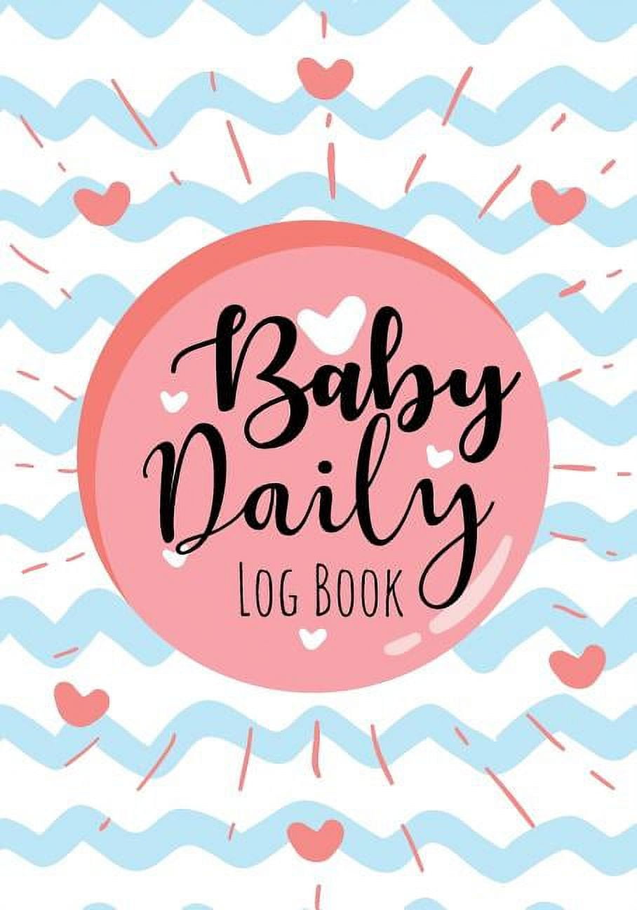 Baby Daily Log Book: For Newborns Babies Health Breastfeeding Journal ...