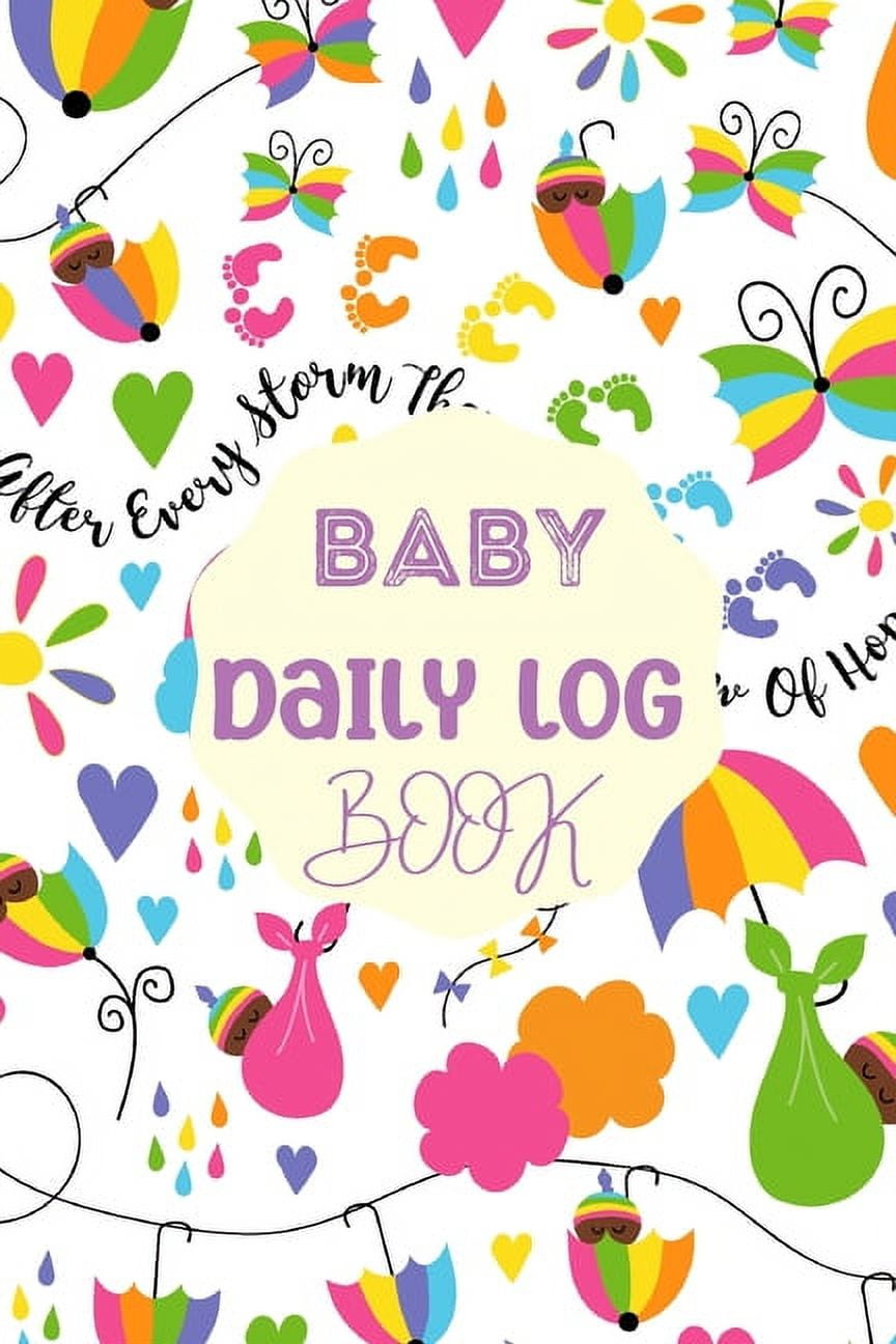 Baby Daily Logbook: Newborn Baby Log Tracker Journal Book, first 120 days baby logbook, Baby's ...