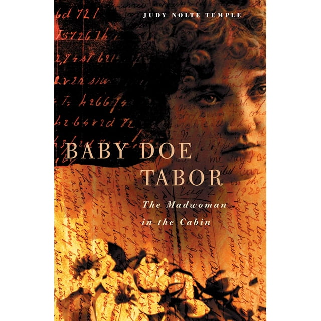 Baby Doe Tabor : The Madwoman in the Cabin (Paperback) - Walmart.com