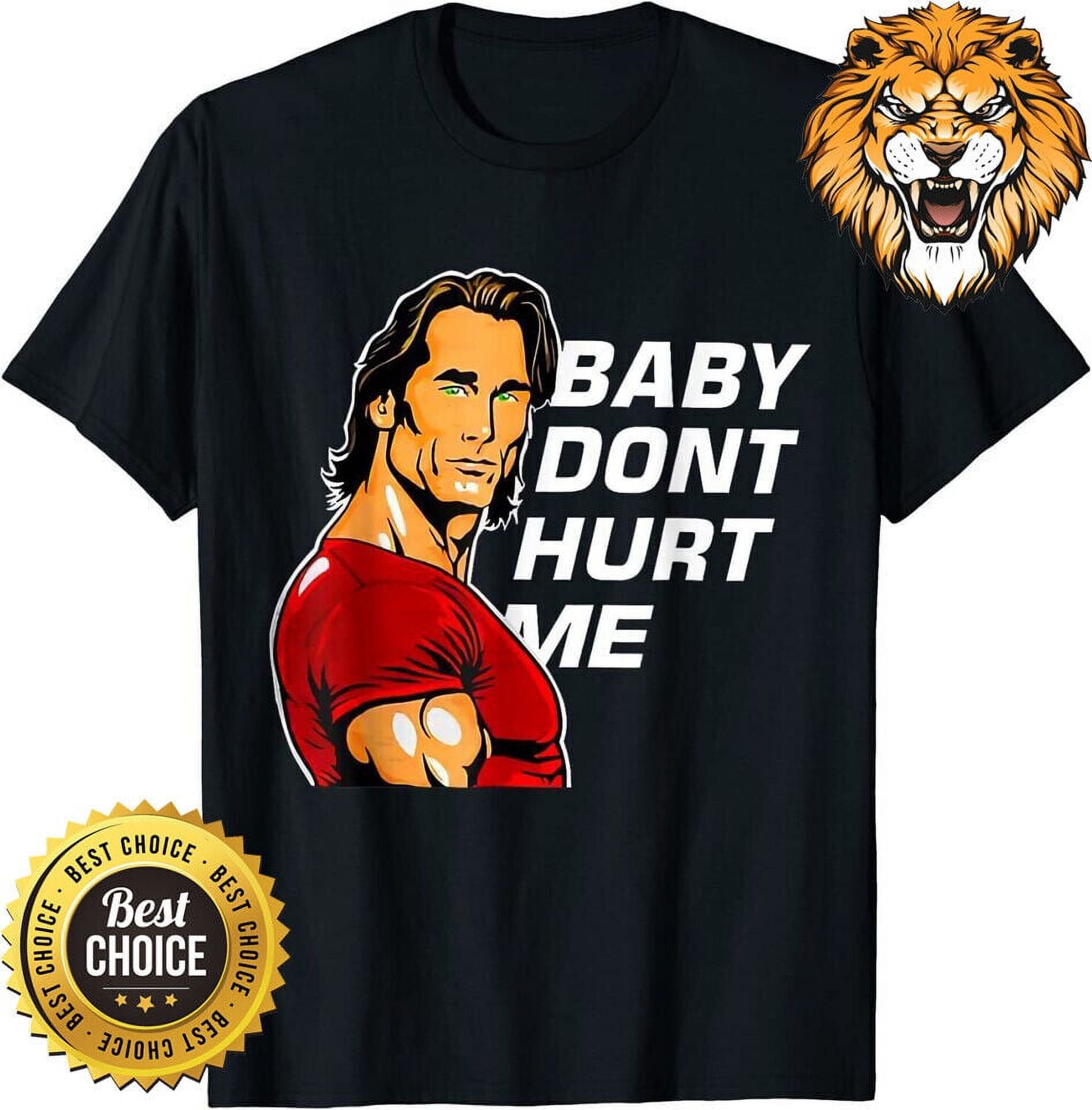 Baby Don't Hurt Me Funny Meme Mes T-Shirt HI654 - Walmart.com