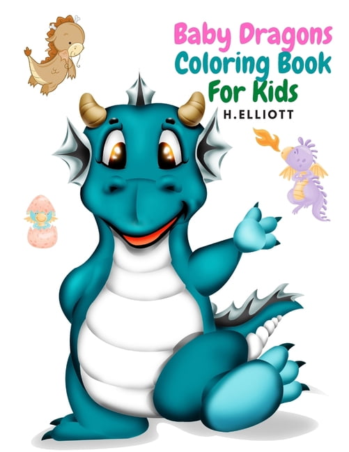 Baby Dragons Coloring Book For Kids: Enchanting Fantasy Coloring Book ...