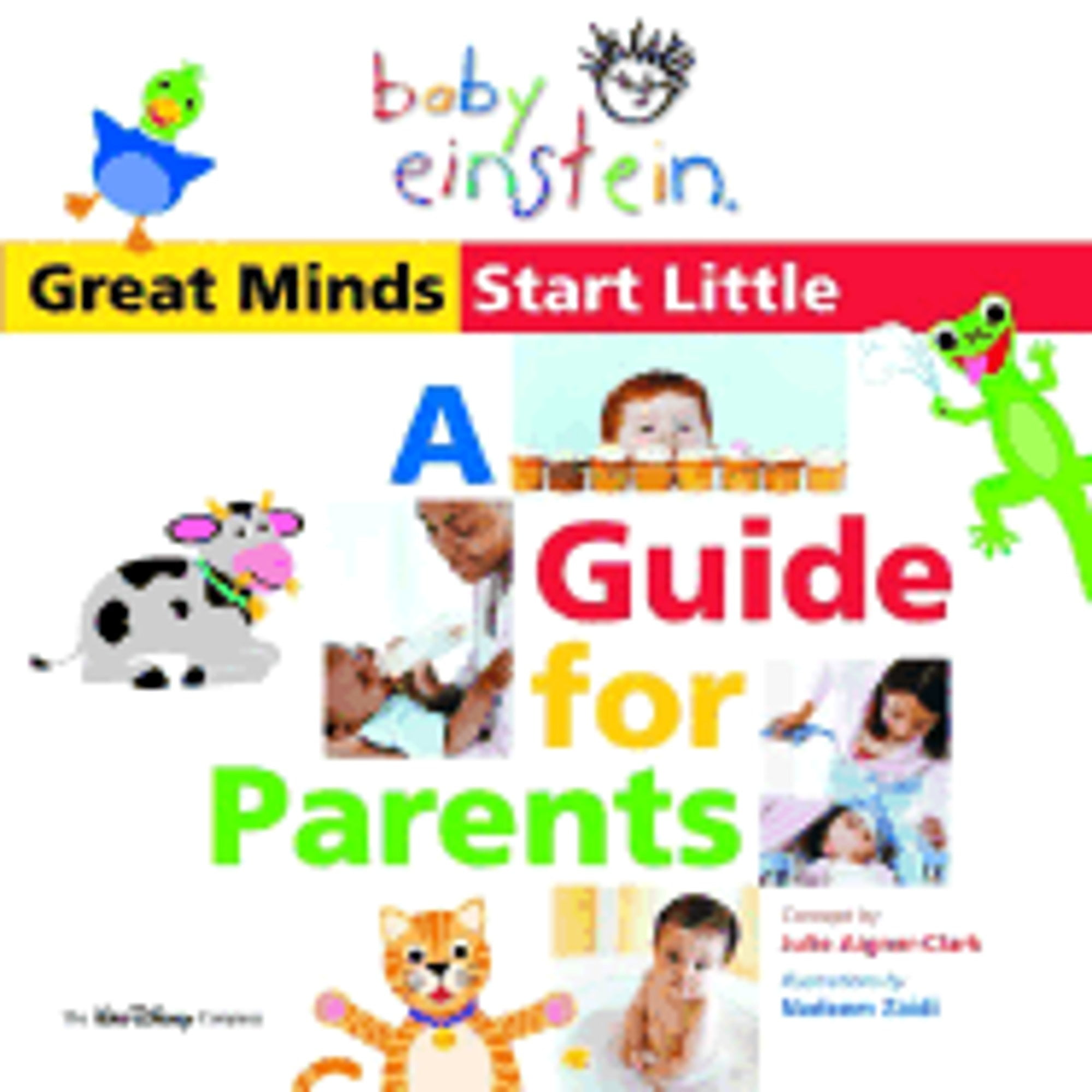 Baby Einstein Great Minds Start Little: A Guide for Parents (Hardcover ...