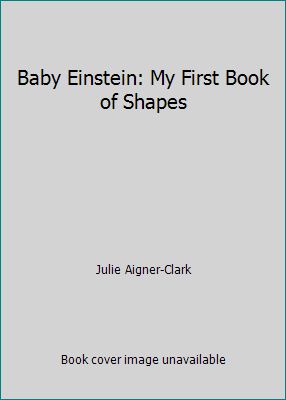 Pre-Owned Baby Einstein: My First Book of Shapes (Hardcover) 0786854804 ...