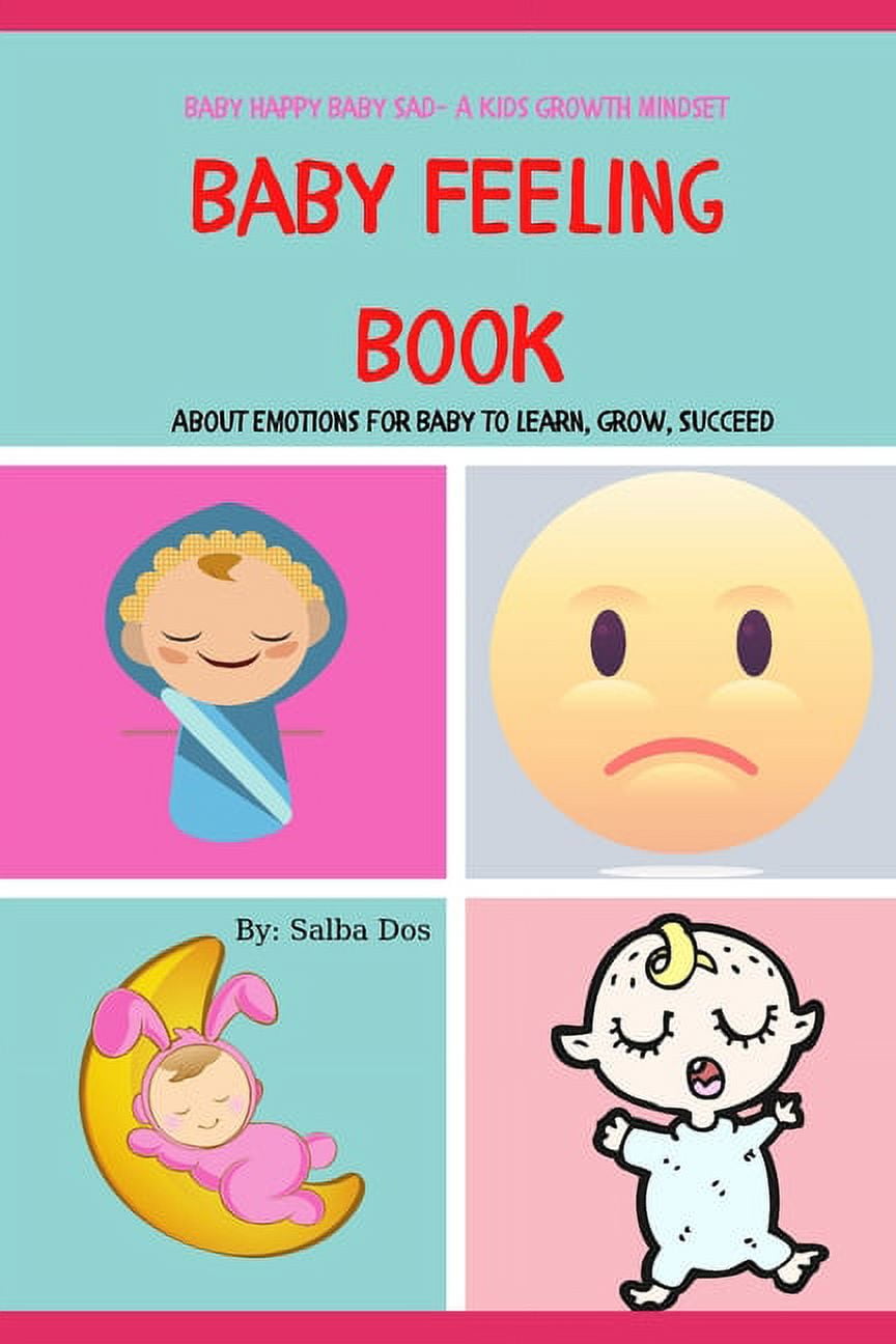 Baby Feeling Book: About Emotions for Baby to Learn, Grow, Succeed ...
