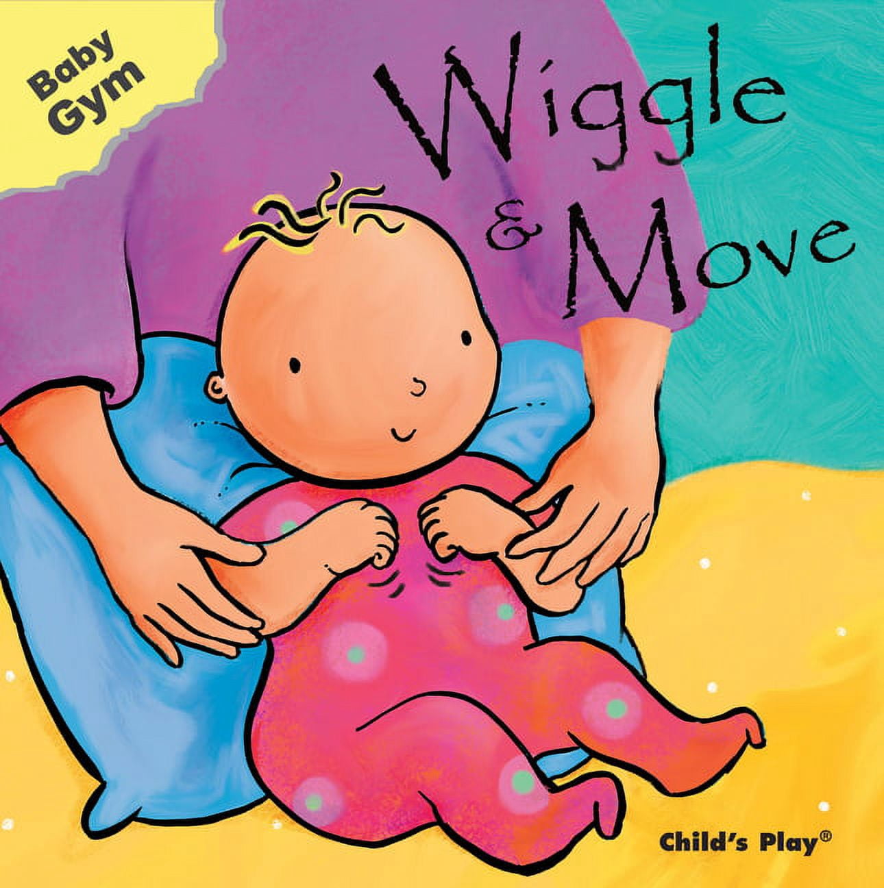 Baby Gym Wiggle & Move, (Board Book) - Walmart.com