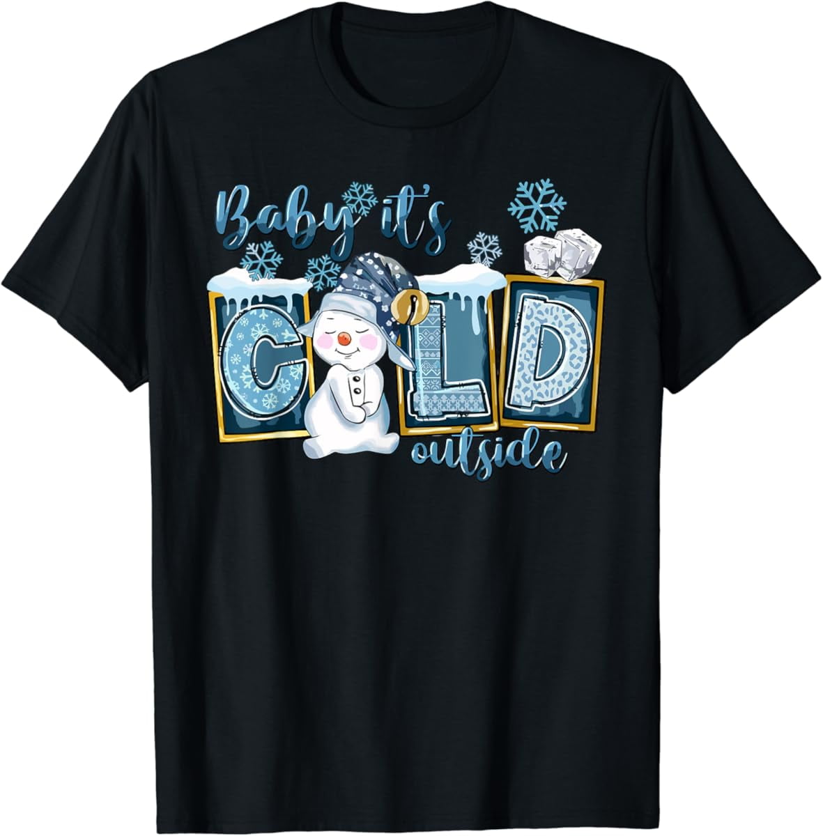 Baby It'S Cold Outside Snowman Winter T-Shirt - Walmart.com