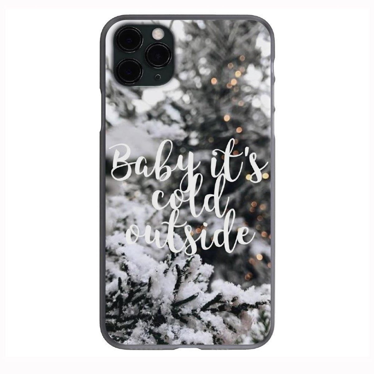 Baby It's Cold Outside Graphic Case Cover with iPhone 17 to 11 Pro Max ...
