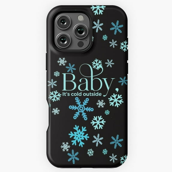 Baby It's Cold Outside Snowflakes Art iPhone Case 11 12 13 14 15 16 17 ...