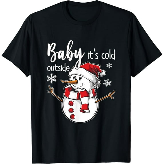 Baby Its Cold Outside Snowman T-Shirt - Walmart.com