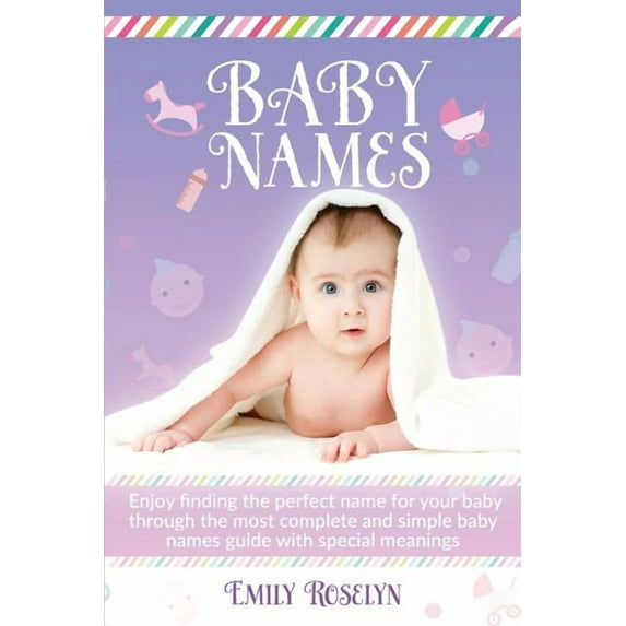 Baby Names: Enjoy Finding The Perfect Name For Your Baby Through The ...