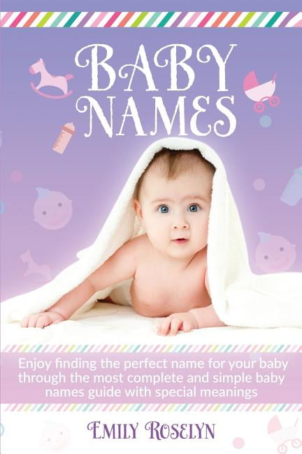 Baby Names: Enjoy Finding The Perfect Name For Your Baby Through The ...