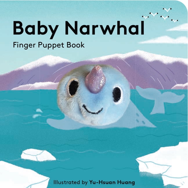 Baby Animal Finger Puppets Baby Narwhal: Finger Puppet Book, Book 23 ...