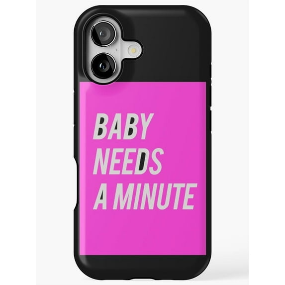 Baby Needs A Minute Meme Phone Case for iPhone 11 12 13 14 15 16 17 Pro ...