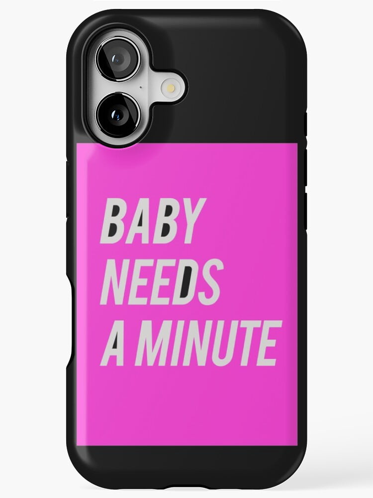 Baby Needs a Minute Funny Bold Typography Minimalist Meme Quote For ...