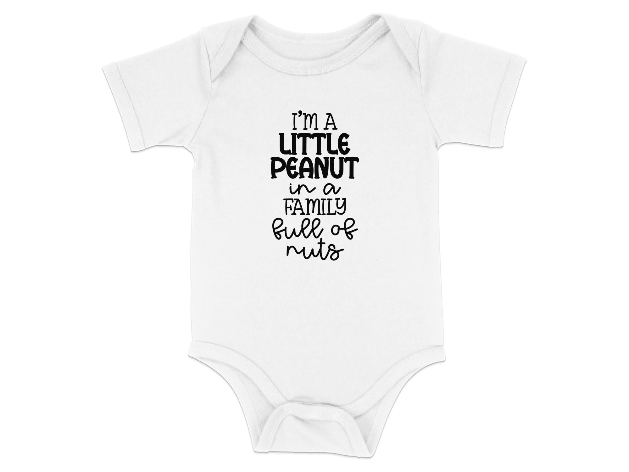 Baby Newborn Gift I'm A Little Peanut In A Family Full Of Nuts ...