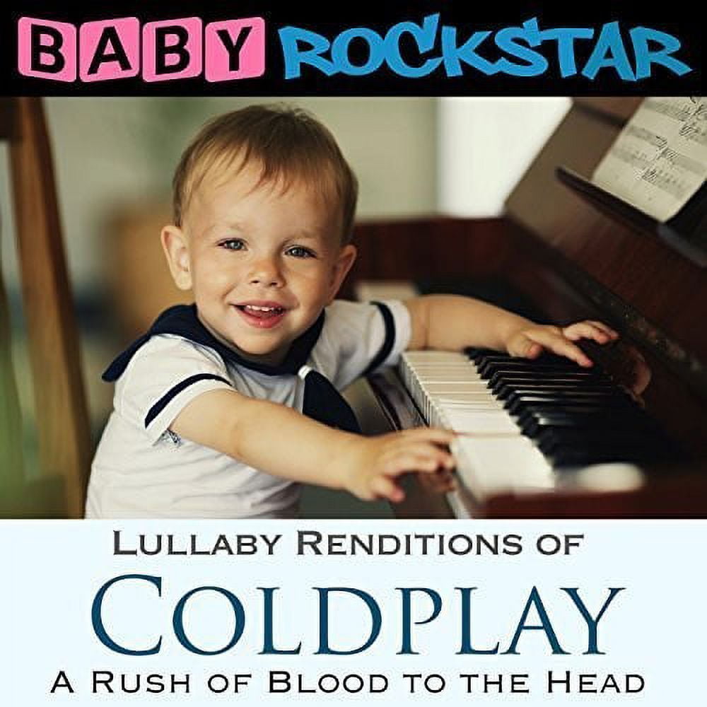 Baby Rockstar - Coldplay a Rush of Blood to the Head: Lullaby - Rock ...