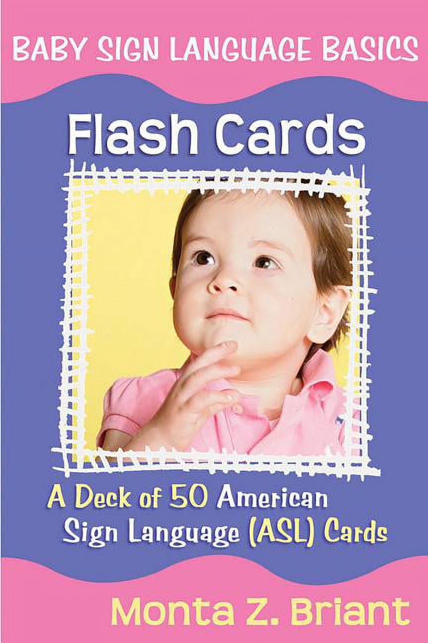 Baby Sign Language Flash Cards: A Deck of 50 American Sign Language ...