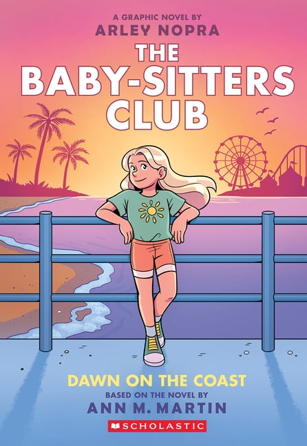 Baby-Sitters Club Graphix Dawn on the Coast: A Graphic Novel (the Baby ...