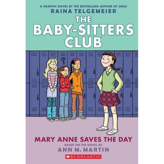 Baby-Sitters Club Graphix Mary Anne Saves the Day: A Graphic Novel (the ...