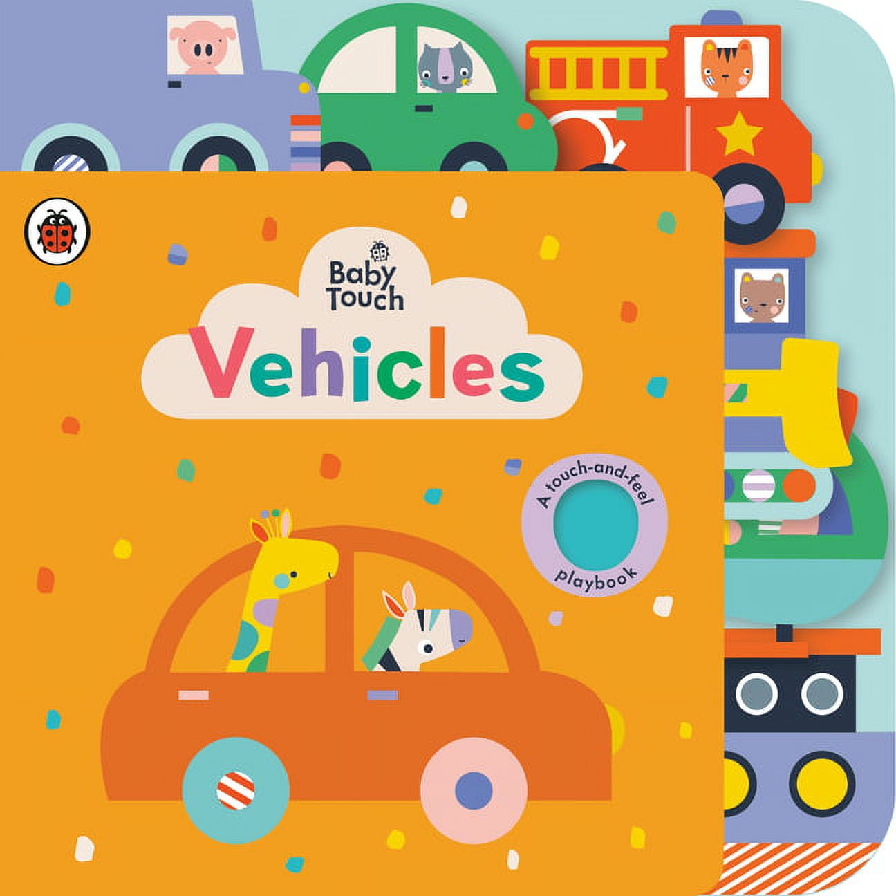 Baby Touch Vehicles: A Touch-And-Feel Playbook, (Board Book) - Walmart.com