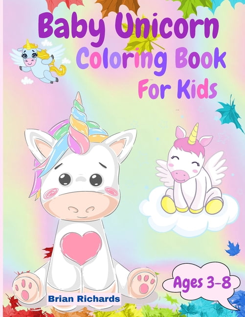 Baby Unicorn Coloring Book For Kids : Amazing Coloring with Cute ...