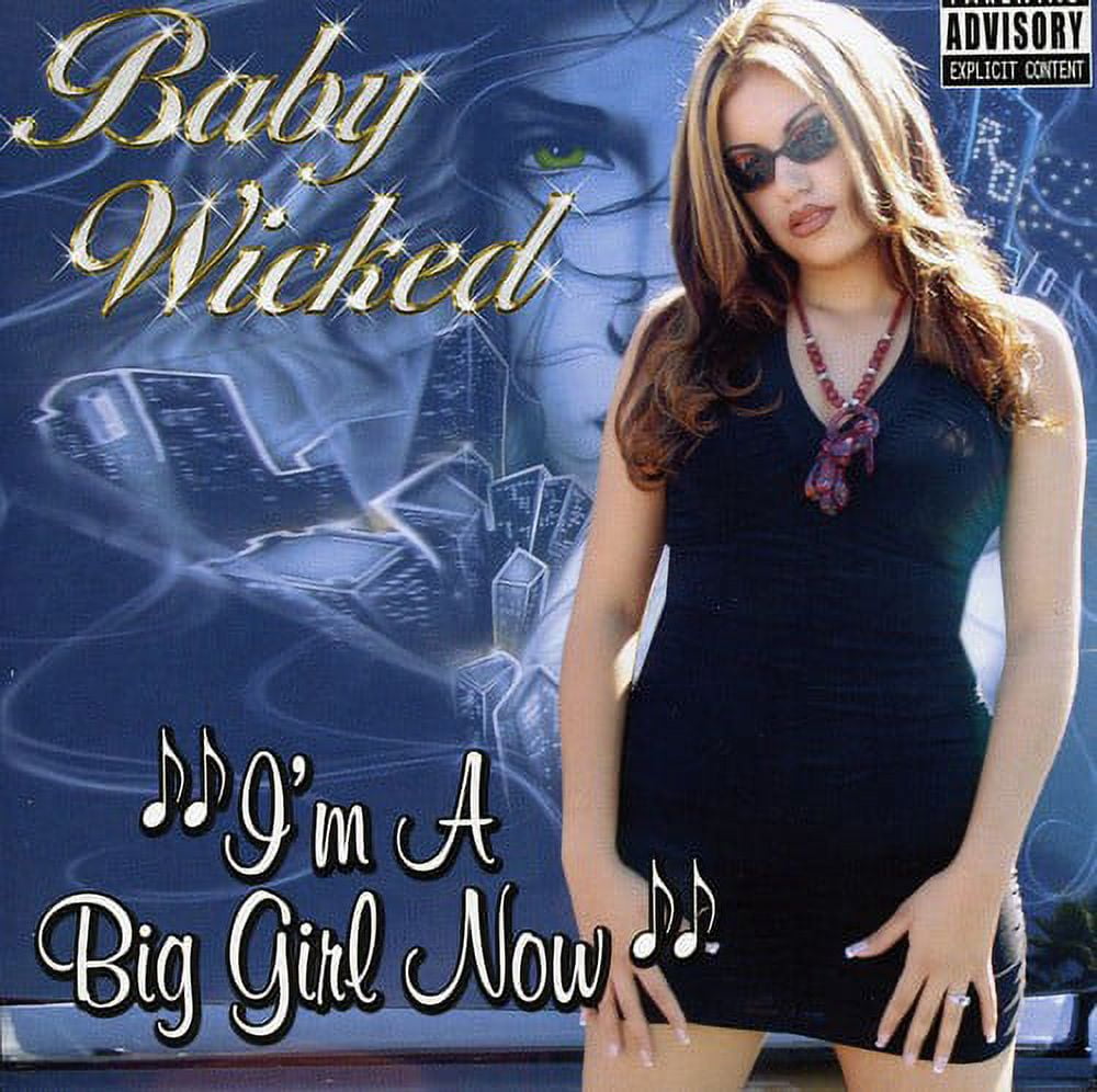 Baby Wicked - I'm a Big Girl Now - Music & Performance - CD - Walmart.com