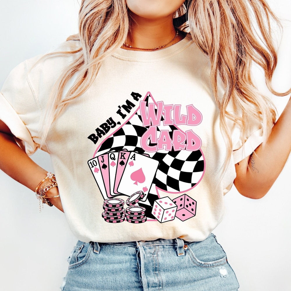 Baby I'M A Wild Card Western Cowgirl Shirt , Western Shirt , Western ...