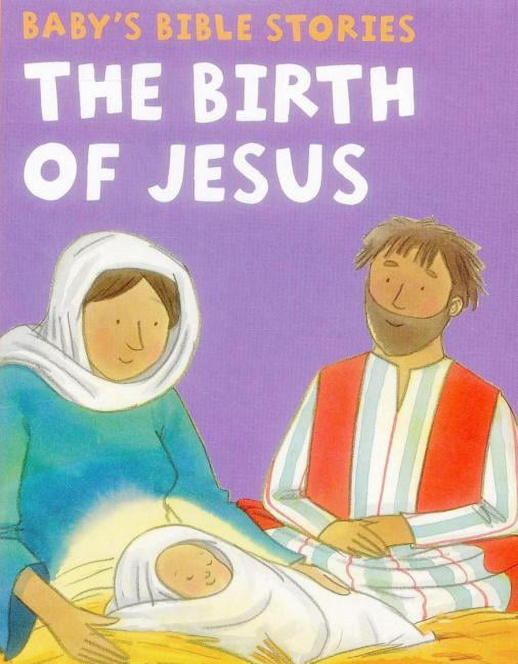 Baby's Bible Stories: The Birth of Jesus (Board book) - Walmart.com