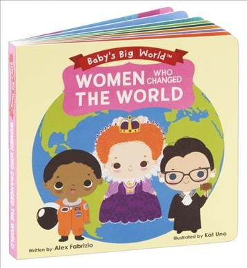 Baby's Big World: Women Who Changed the World (Board Book) - Walmart.com