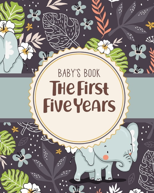 Baby's Book The First Five Years: Memory Keeper First Time Parent As ...