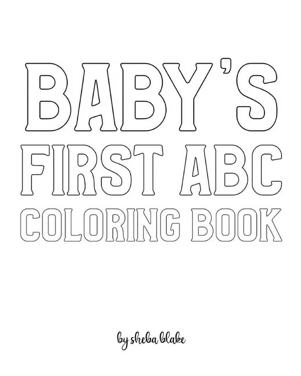 Baby's First ABC Coloring Book for Children - Create Your Own Doodle Cover (8x10 Softcover ...