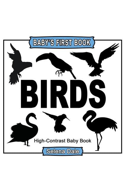 Baby's First Book: Birds: High-Contrast Black and White Baby Book ...